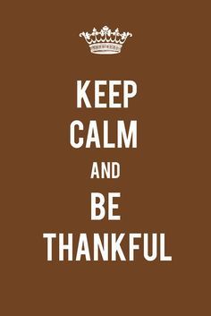 Keep Calm And Be Thankful Pictures, Photos, and Images for Facebook ...