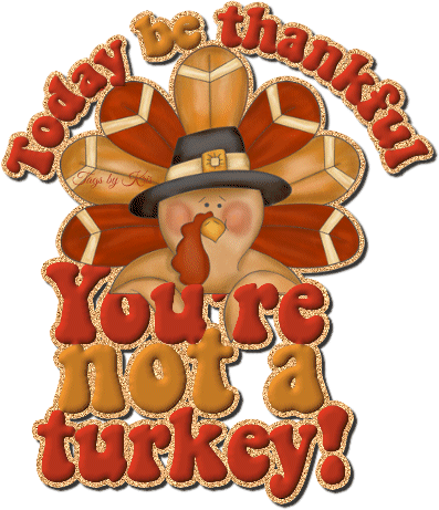 Be Thankful You Are Not A Turkey Pictures, Photos, and Images for ...