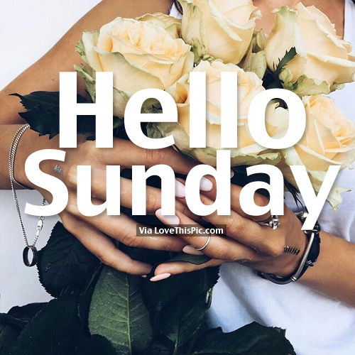 Hello Sunday Pictures, Photos, and Images for Facebook, Tumblr ...