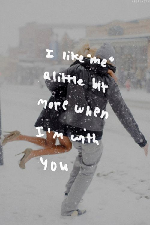I Like Me A Little Bit More When I Am With You Pictures, Photos, and ...