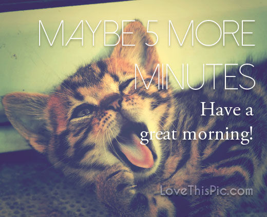 5 More Minutes Pictures, Photos, and Images for Facebook, Tumblr ...