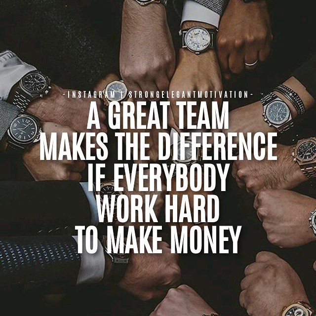 A Great Team Makes The Difference If Everybody Work Hard To Make Money ...