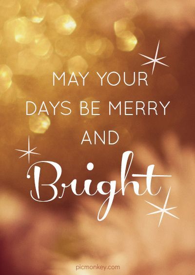 May Your Days Be Merry And Bright Pictures, Photos, and Images for ...