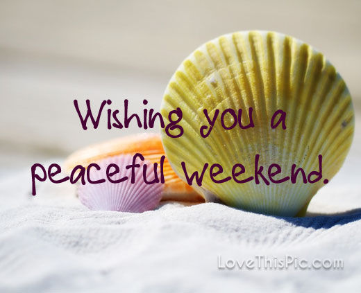 Peaceful Weekend Pictures, Photos, and Images for Facebook, Tumblr ...