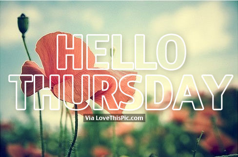 Hello Thursday Pictures, Photos, and Images for Facebook, Tumblr ...