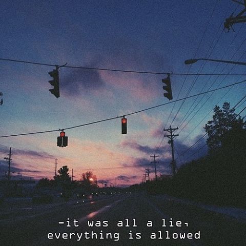 It Was All A Lie, Everything Is Allowed Pictures, Photos, and Images ...