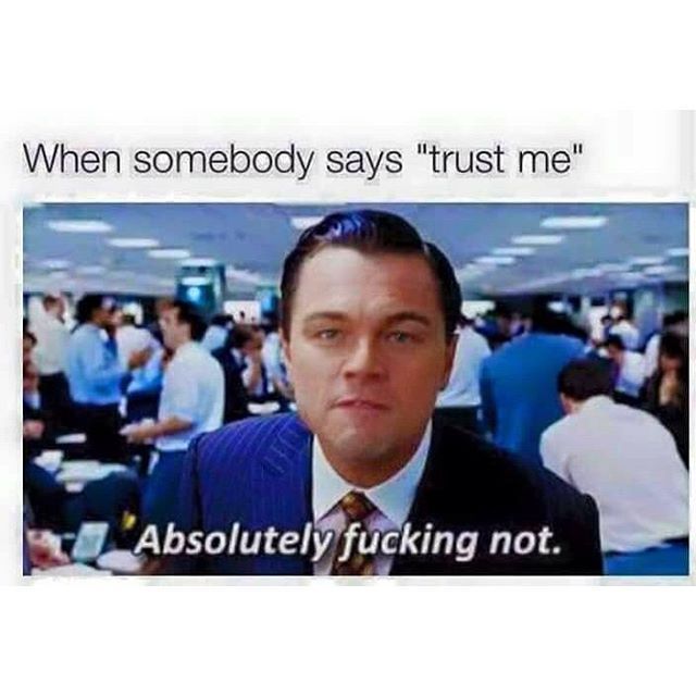 When Somebody Says "Trust Me" Pictures, Photos, and Images for Facebook ...
