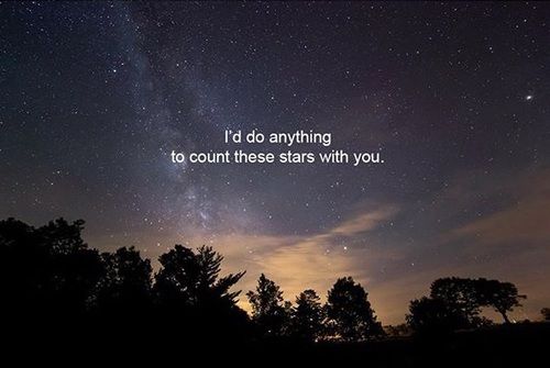 I'd Do Anything To Count These Stars With You Pictures, Photos, and ...