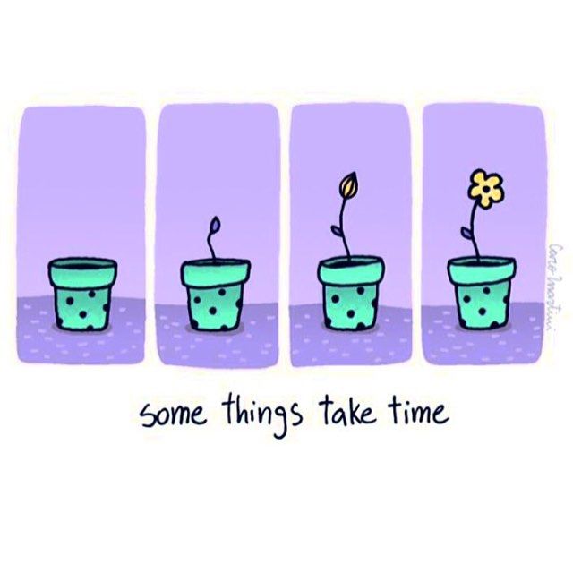 Somethings Take Time Pictures, Photos, and Images for Facebook, Tumblr ...