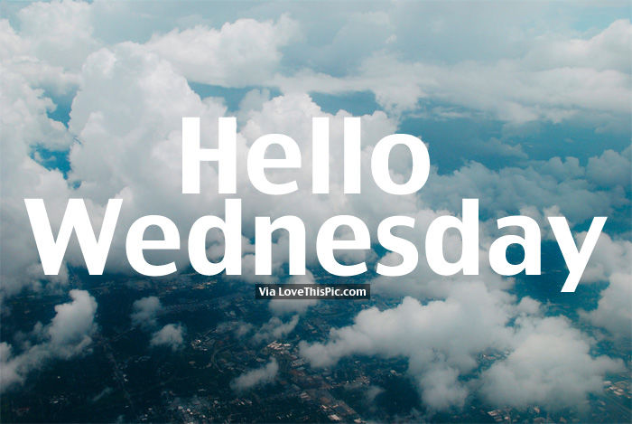 Hello Wednesday Pictures, Photos, and Images for Facebook, Tumblr ...