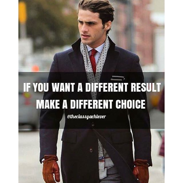 If You Want A Different Result, Make A Different Choice Pictures ...