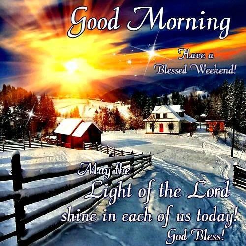 Good Morning Have A Blessed Weekend Pictures, Photos, and Images for ...