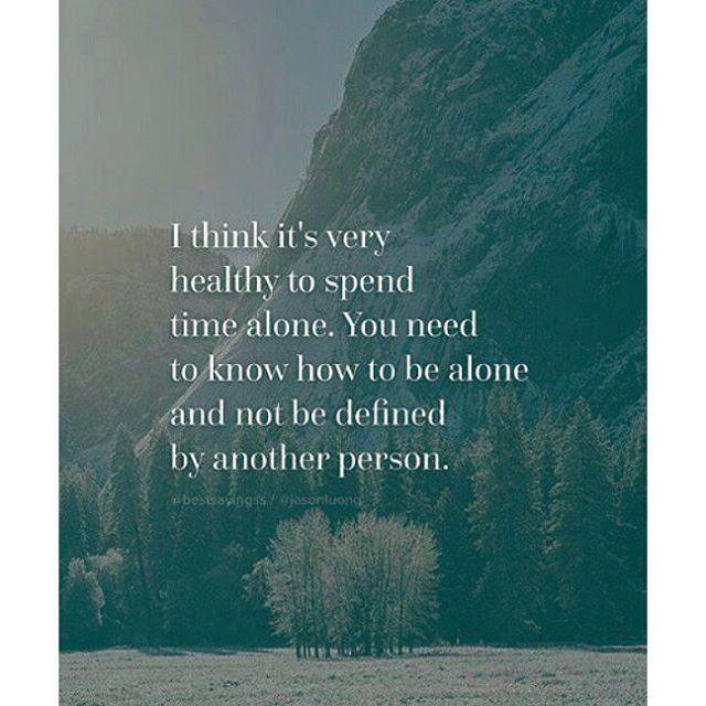 I Think Its Very Healthy To Spend Time Alone. Pictures, Photos, and ...