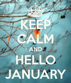 Keep Calm And Hello January Pictures, Photos, and Images for Facebook ...