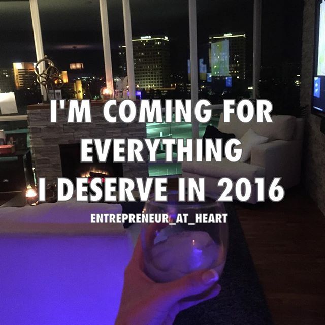 I'm Coming For Everything I Deserve In 2016 Pictures, Photos, and ...