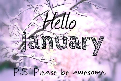 Hello January Please Be Awesome Pictures, Photos, and Images for ...