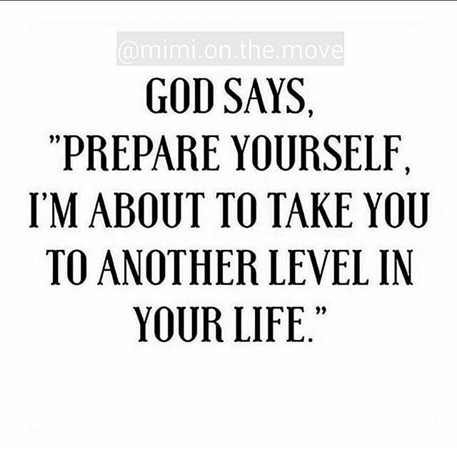 God Says "Prepare Yourself" I'm About To Take You To Another Level In ...