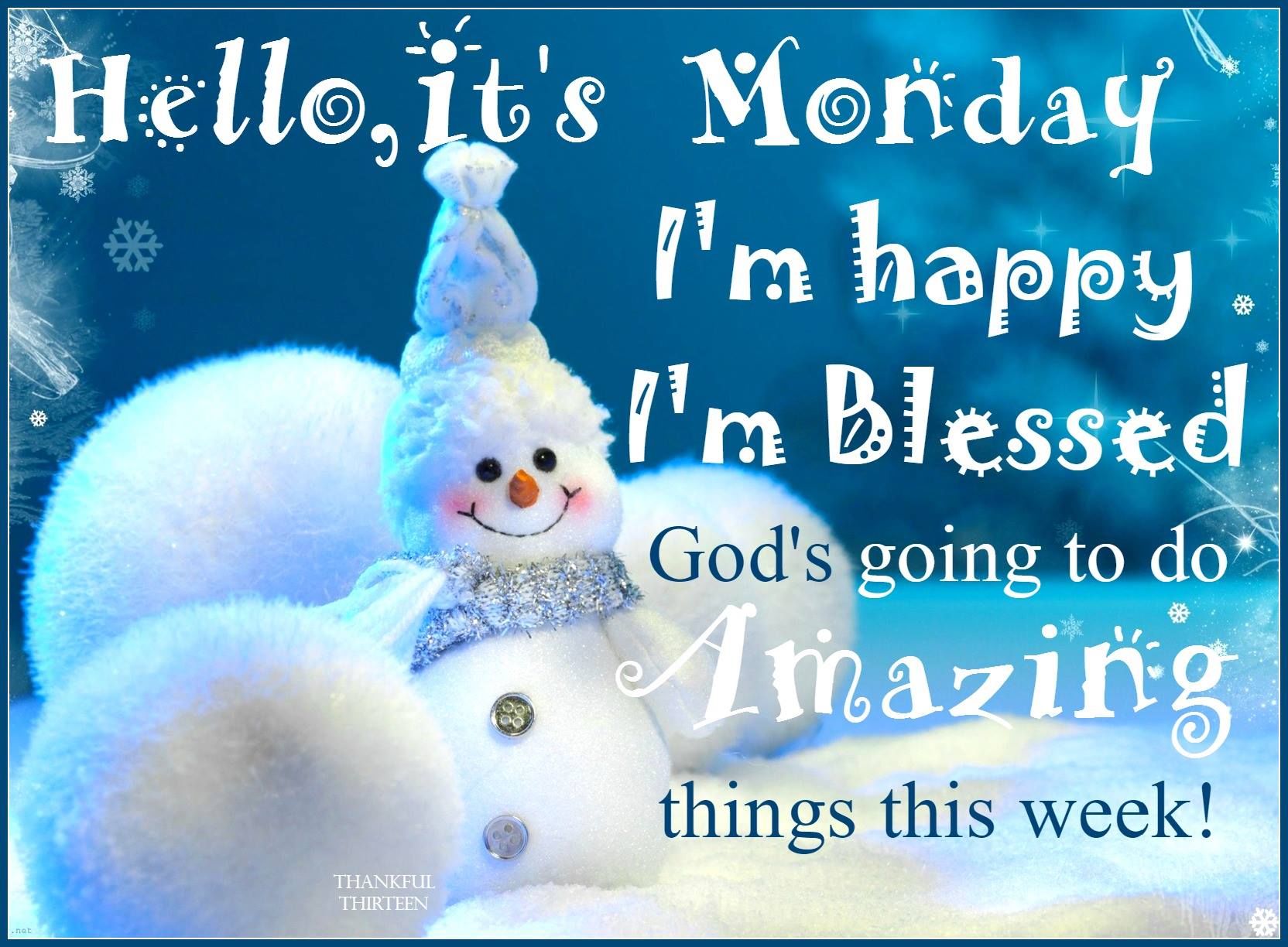 Hello Its Monday I Am Thankful And Blessed Pictures, Photos, and Images ...