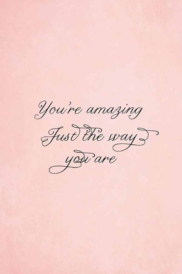 You're Amazing Just The Way You Are Pictures, Photos, and Images for ...