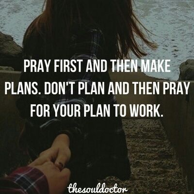 Pray First And Then Make Plans Pictures, Photos, and Images for ...