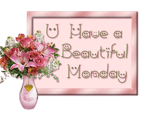 U Have A Beautiful Monday Pictures, Photos, and Images for Facebook ...