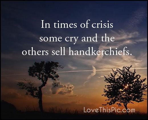 In Times Of Crisis Pictures, Photos, and Images for Facebook, Tumblr ...