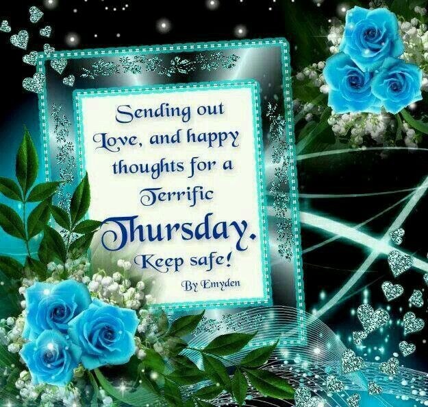 Sending Out Love And Happy Thoughts For A Terrific Thursday! Pictures ...