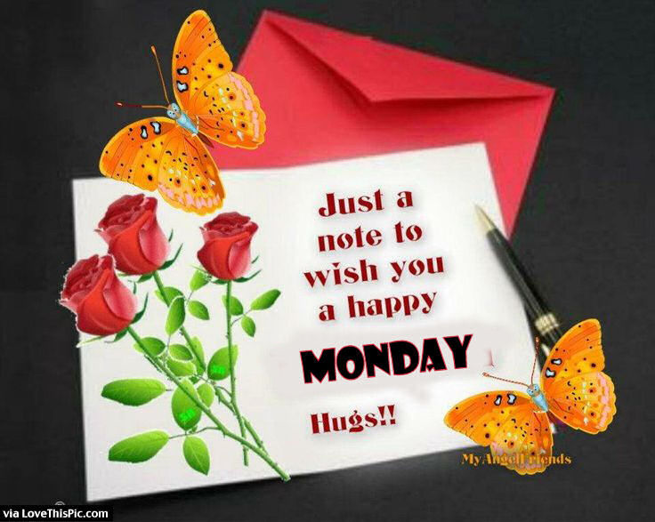 Just A Note To Say Happy Monday Pictures, Photos, and Images for ...