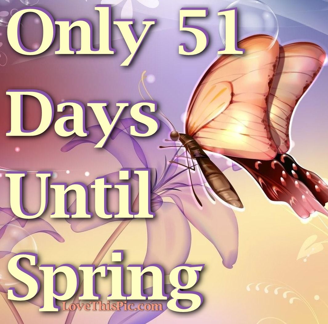 Only 51 Days Until Spring Pictures, Photos, and Images for Facebook ...