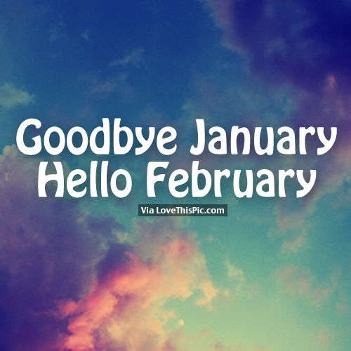 Goodbye January, Hello February Pictures, Photos, and Images for ...