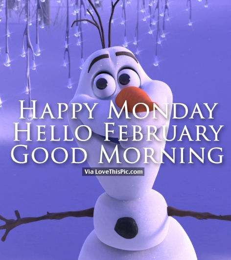 Happy Monday, Hello February, Good Morning Pictures, Photos, and Images ...