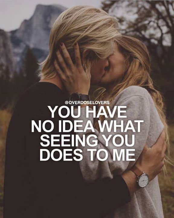 You Have No Idea What Seeing You Does To Me Pictures, Photos, and ...