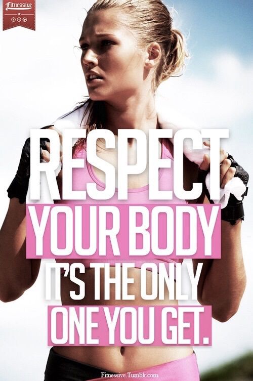 Respect Your Body. Its The Only One You Get Pictures, Photos, and ...