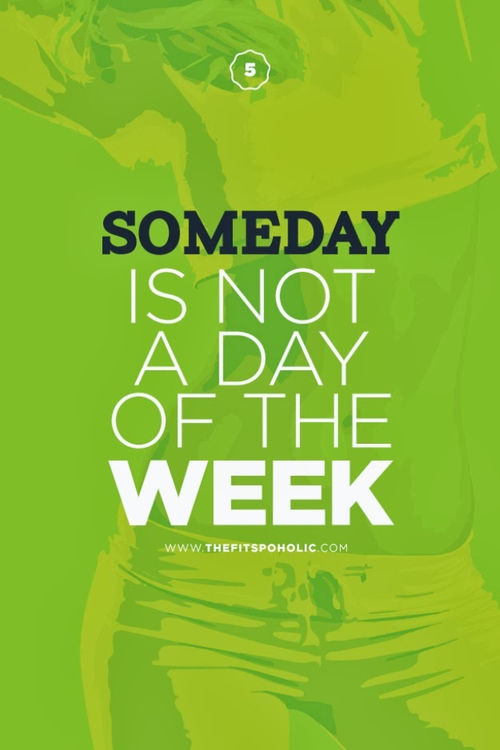 Someday Is Not A Day Of The Week Pictures, Photos, and Images for ...
