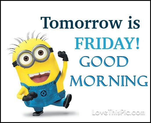 Good Morning Tomorrow Is Friday Minion Quote Pictures, Photos, and ...