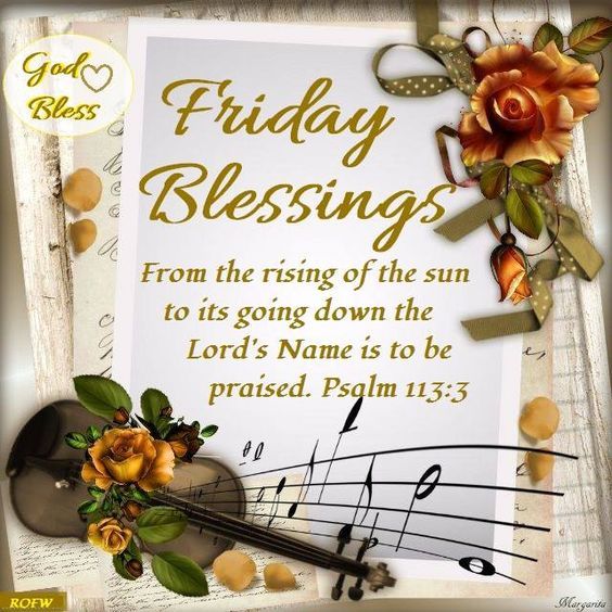 Friday Blessings: From The Rising Of The Sun To Its Going Down, The ...
