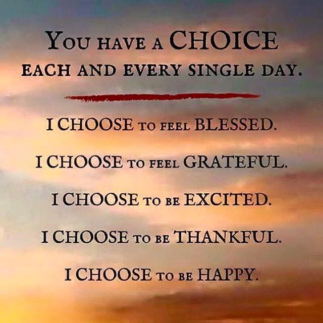 You Have A Choice, Each And Every Single Day Pictures, Photos, and ...