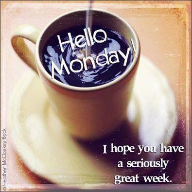Hello Monday I Hope You Have A Great Week Pictures, Photos, and Images ...