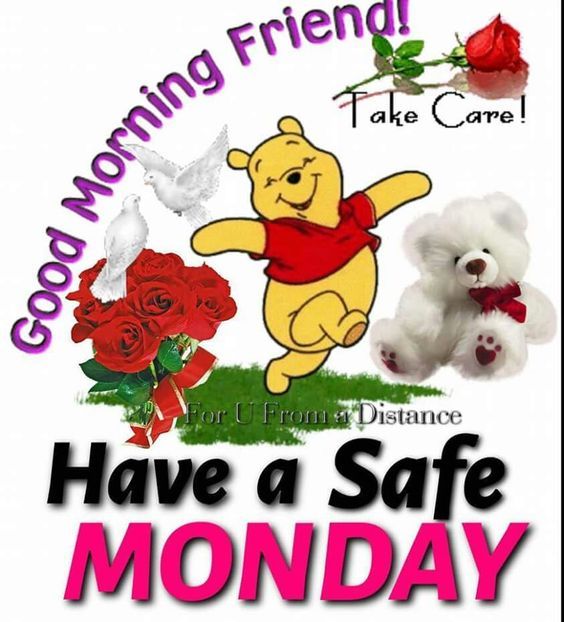Good Morning Friend Have A Safe Monday Pictures, Photos, and Images for ...