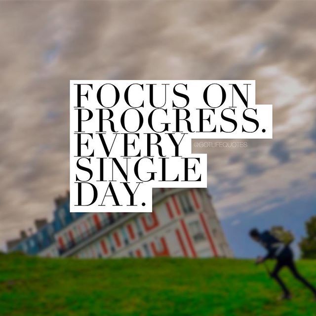 Focus On Progress. Every Single Day Pictures, Photos, and Images for ...