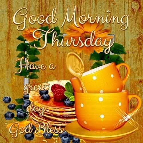 Good Morning Thursday, Have A Good Day, God Bless Pictures, Photos, and ...