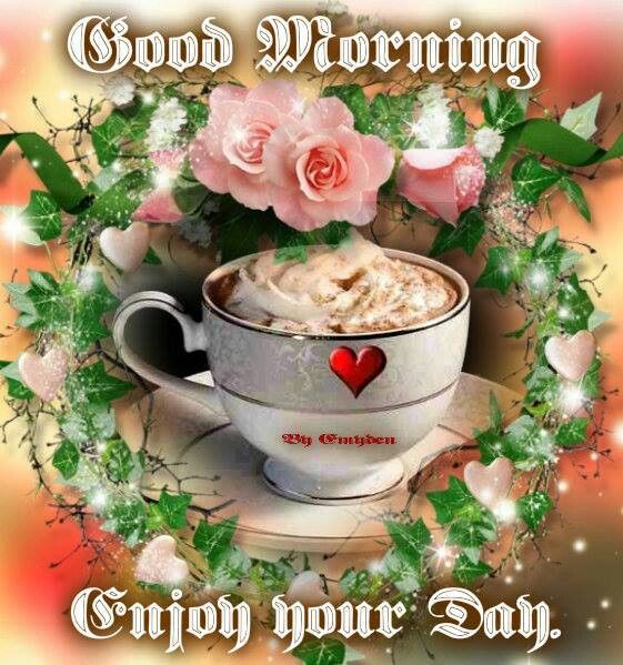 Good Morning Enjoy Your Day Image Pictures, Photos, and Images for ...
