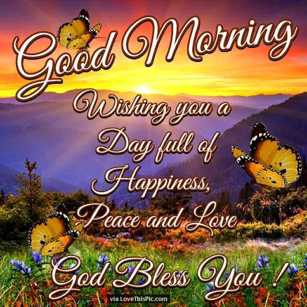 Good Morning Wishing You A Day Full Of Peace And Love Pictures, Photos ...