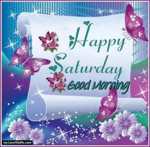 Happy Saturday Good Morning Quote With Butterflies Pictures, Photos ...