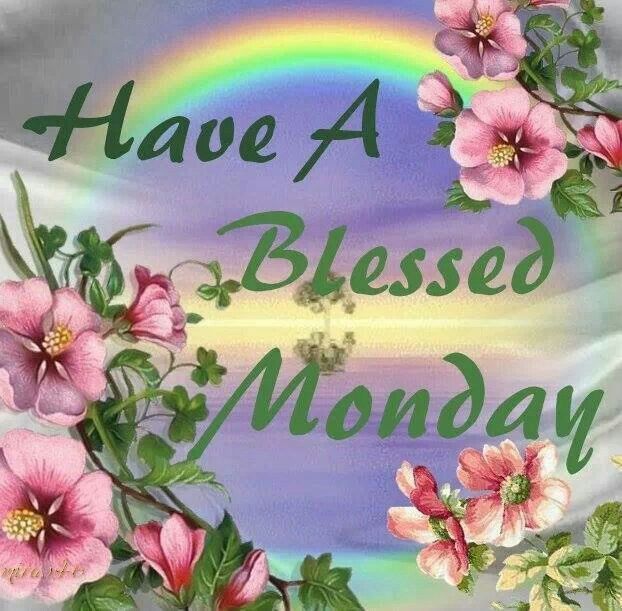 Have A Blessed Monday Pictures, Photos, and Images for Facebook, Tumblr ...