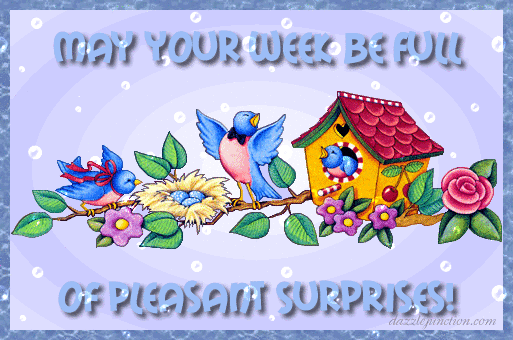 May Your Week Be Full Of Pleasant Surprises Pictures, Photos, and ...