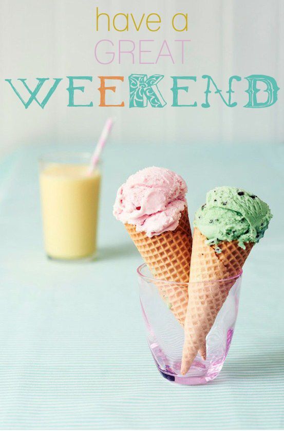 Have A Great Weekend Pictures, Photos, and Images for Facebook, Tumblr ...