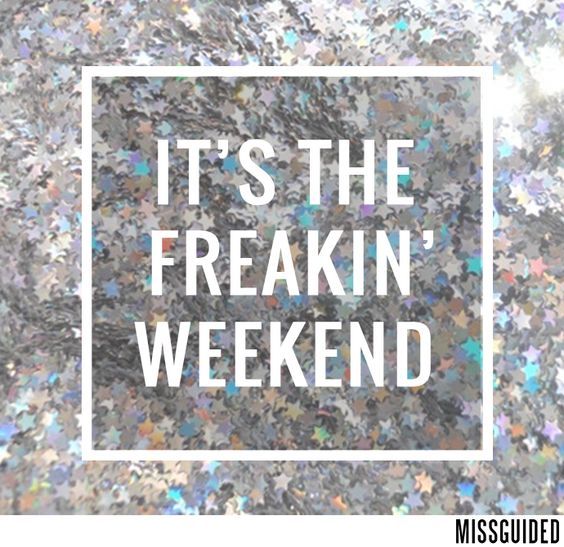 Its The Freakin Weekend Pictures, Photos, and Images for Facebook ...