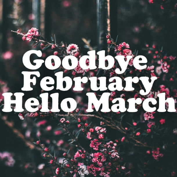 Goodbye February, Hello March Pictures, Photos, and Images for Facebook ...