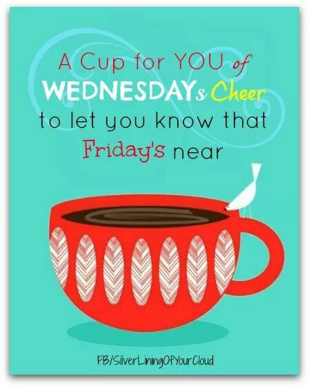A Cup Of Wednesday Cheer Pictures, Photos, and Images for Facebook ...